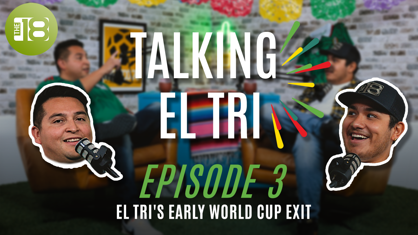 Talking El Tri Mexican Soccer Podcast